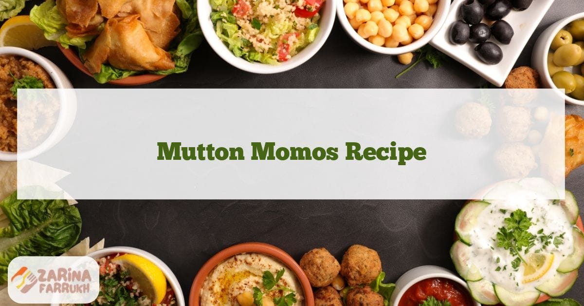 Mutton Momos Recipe - Zarina Farrukh